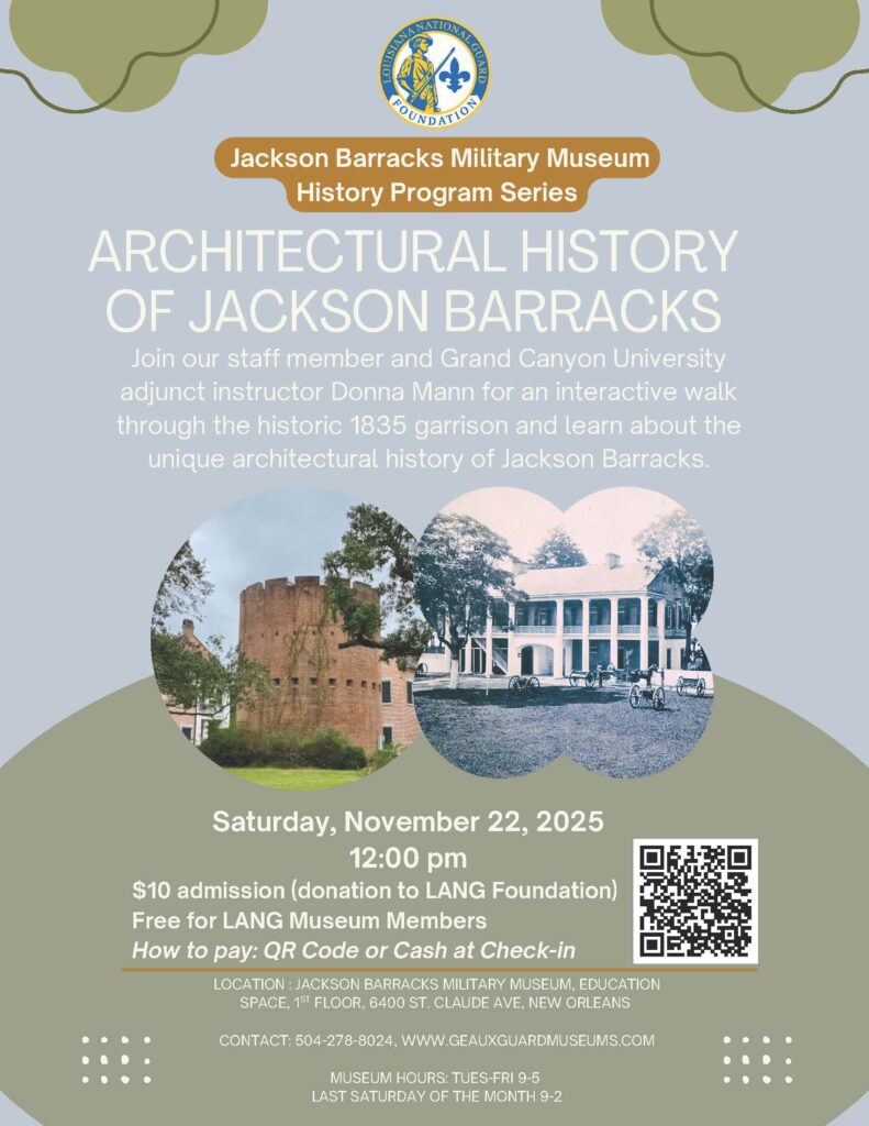 Architectural History of Jackson Barracks - geaux guard museums